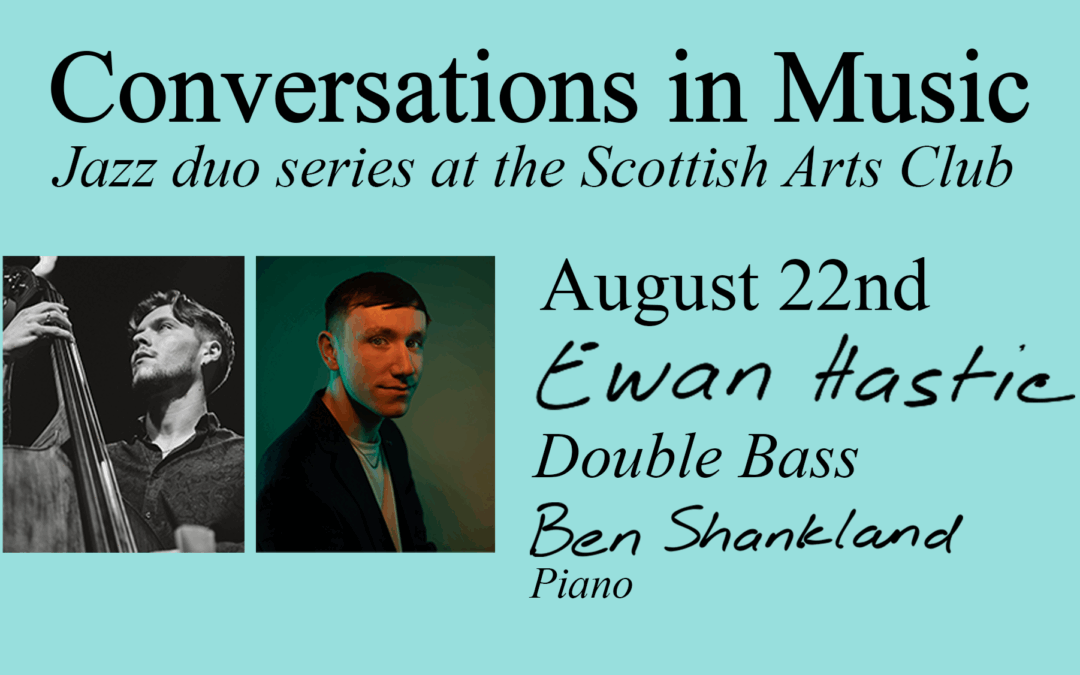 Ben Shankland & Ewan Hastie - Scottish Arts Club